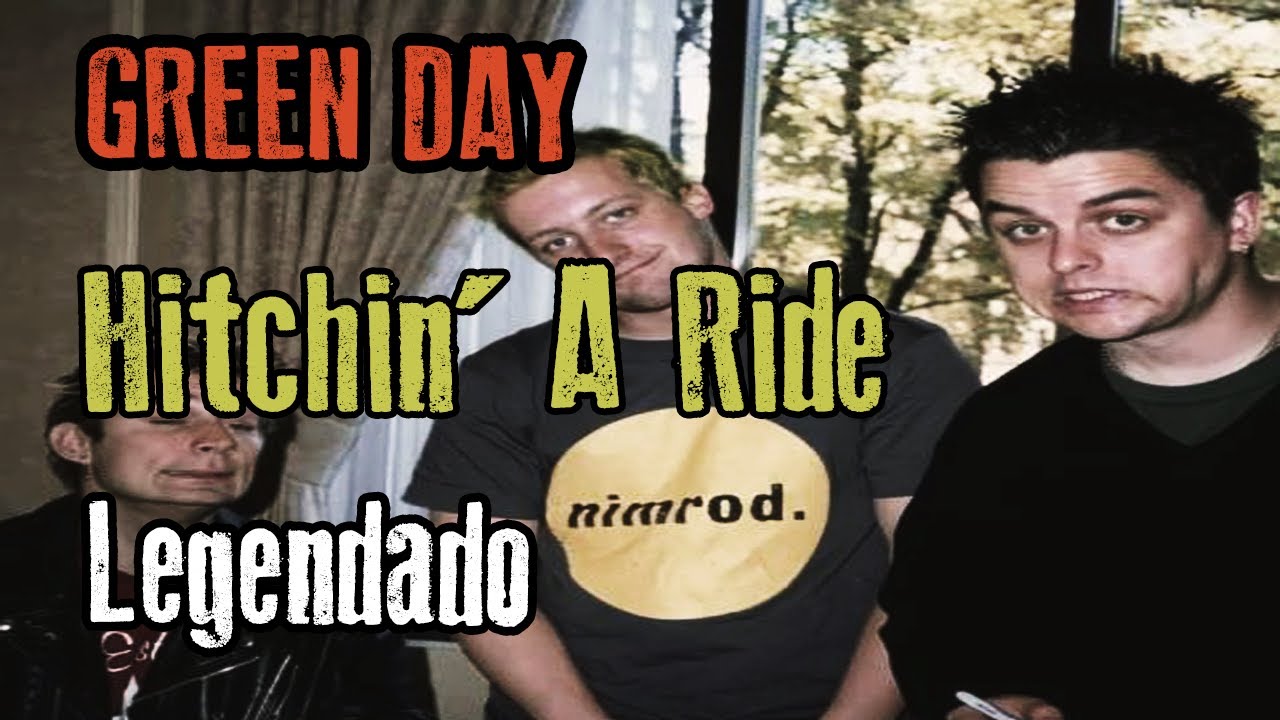 Green Day - Hitchin' A Ride | Legendado PT-BR (HD) - YouTube