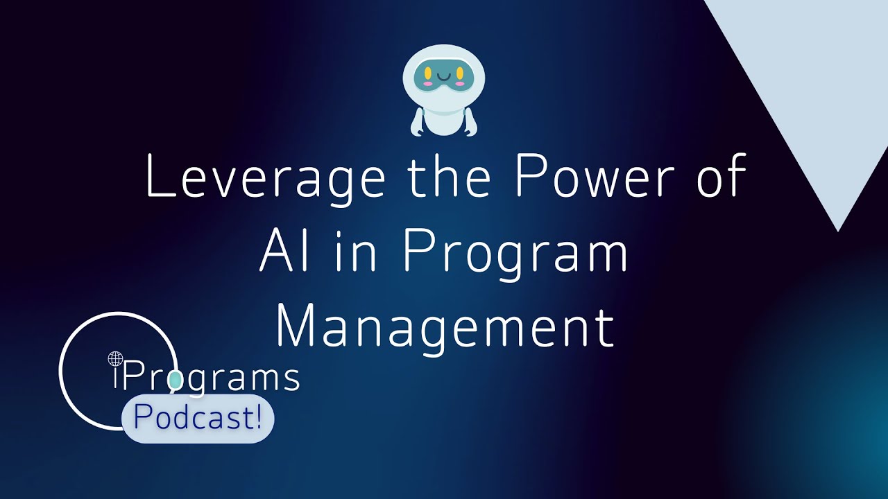 Leverage the Power of AI in Program Management - YouTube