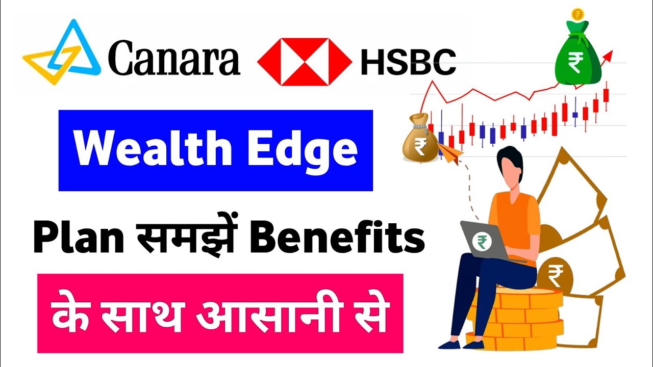 Canara hsbc life wealth edge plan | canara hsbc life wealth edge plan ...