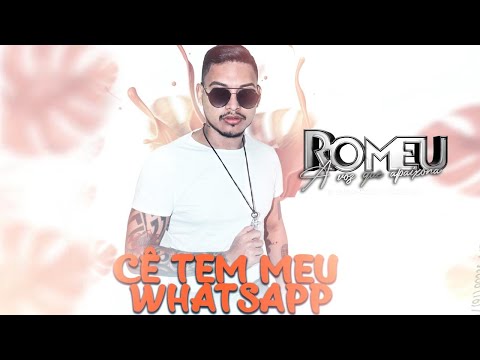 Romeu - Cê tem meu Whatsapp (Música Nova) - Janeiro 2021