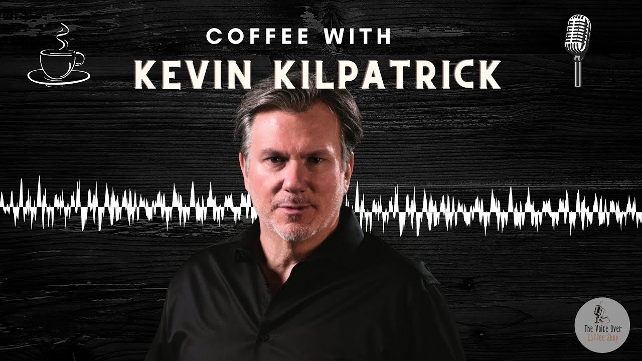 The Voice Over Coffee Shop Episode 79 | Kevin Kilpatrick - YouTube