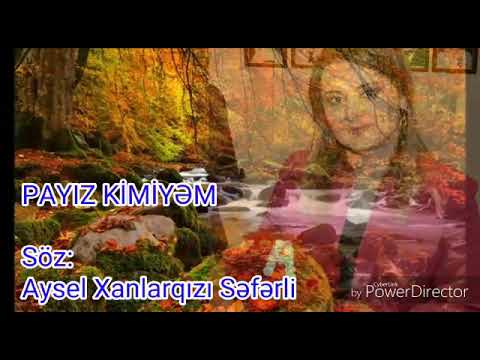 Payiz kimiyem.seir:Aysel Xanlarqizi Seferli.ses:Rehim Mehnet