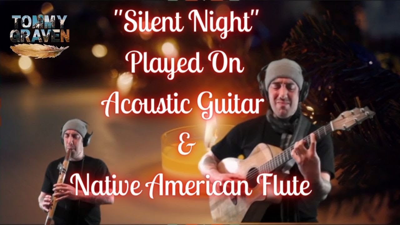 Silent Night Played On Acoustic Guitar & Native American Flute - YouTube