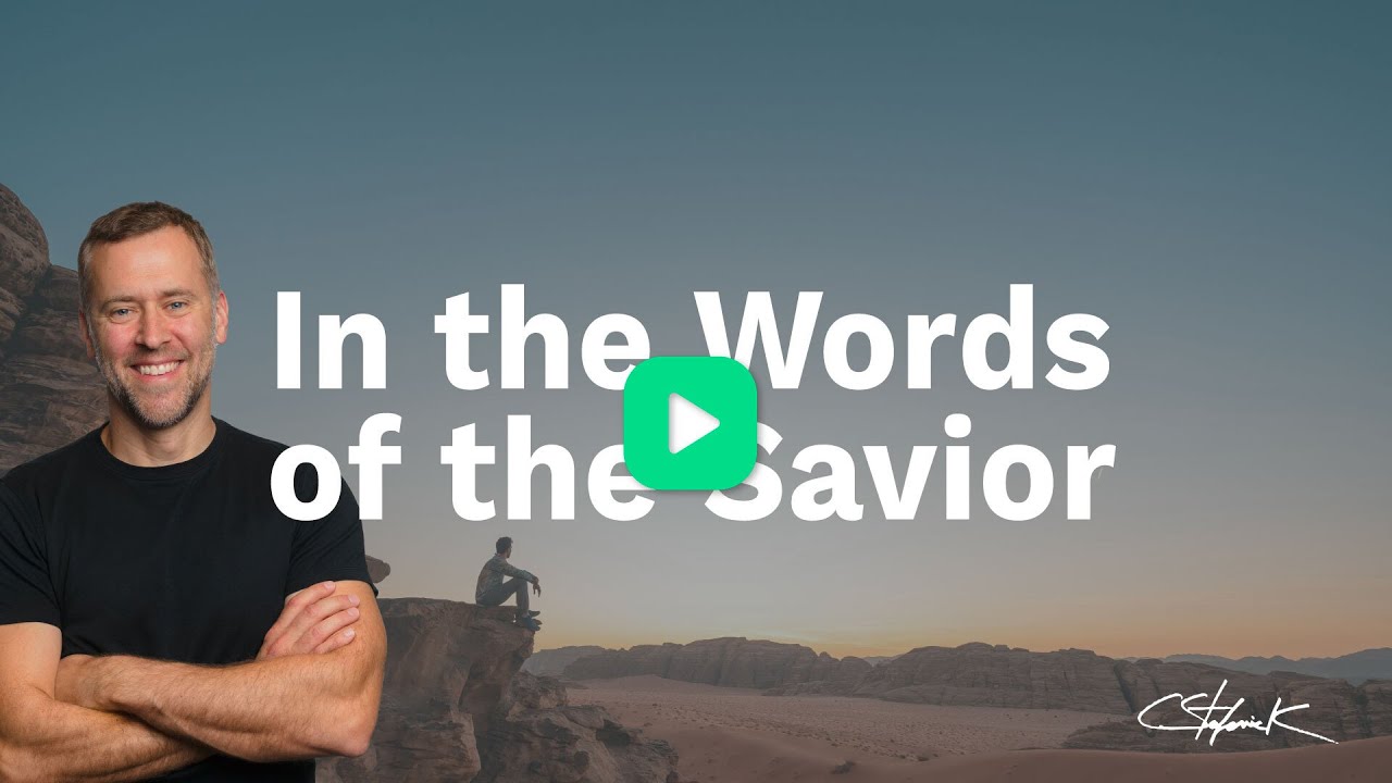In the Words of the Savior - YouTube