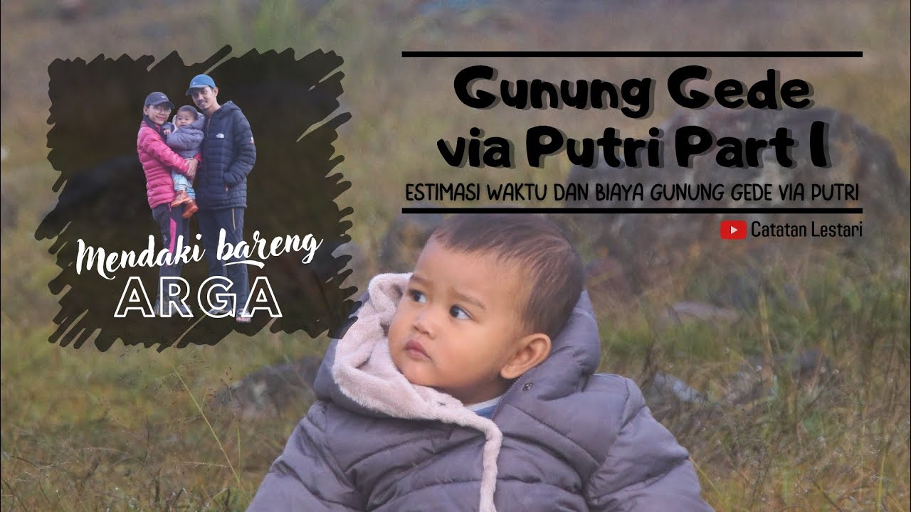 Estimasi Waktu dan Biaya Gunung Gede via Putri || PERJALANAN JOGJA ke ...