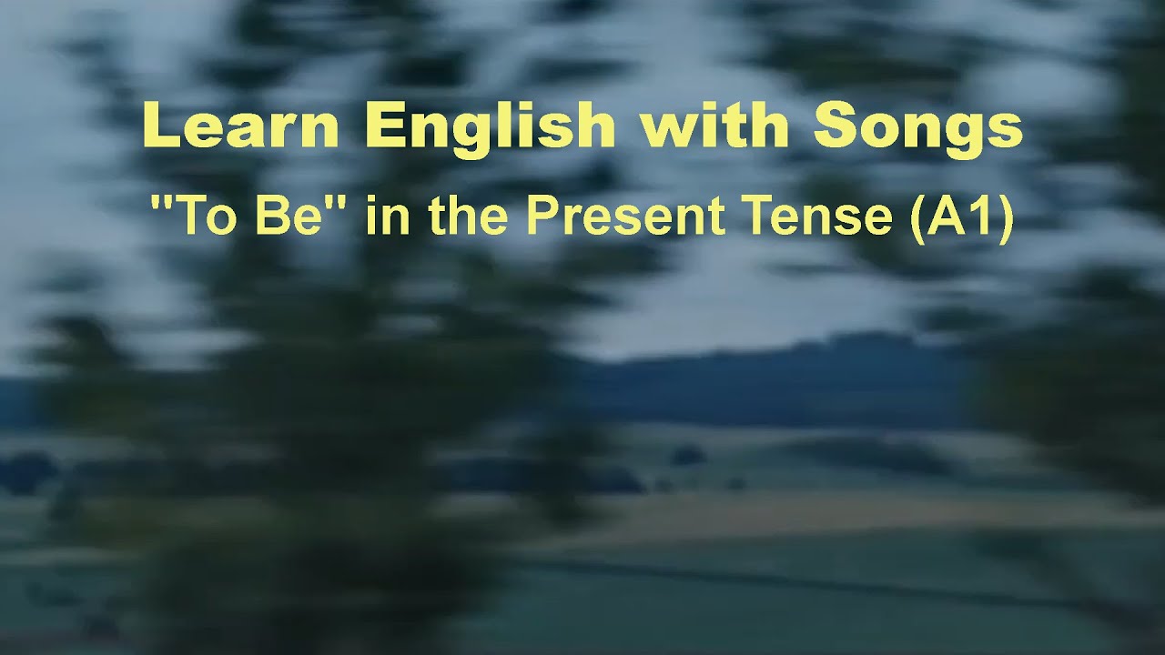 Learn English With Songs: "To Be" in the Present Tense (A1) - YouTube