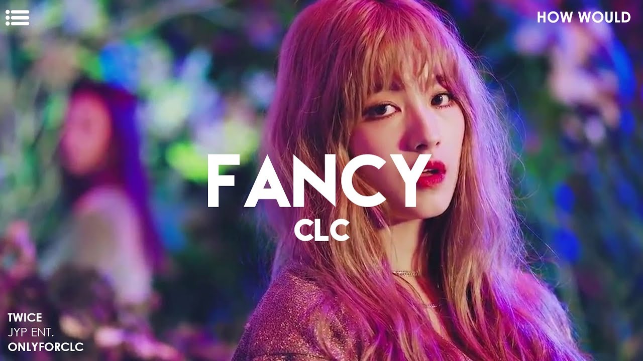 How would CLC sing Fancy by Twice - YouTube