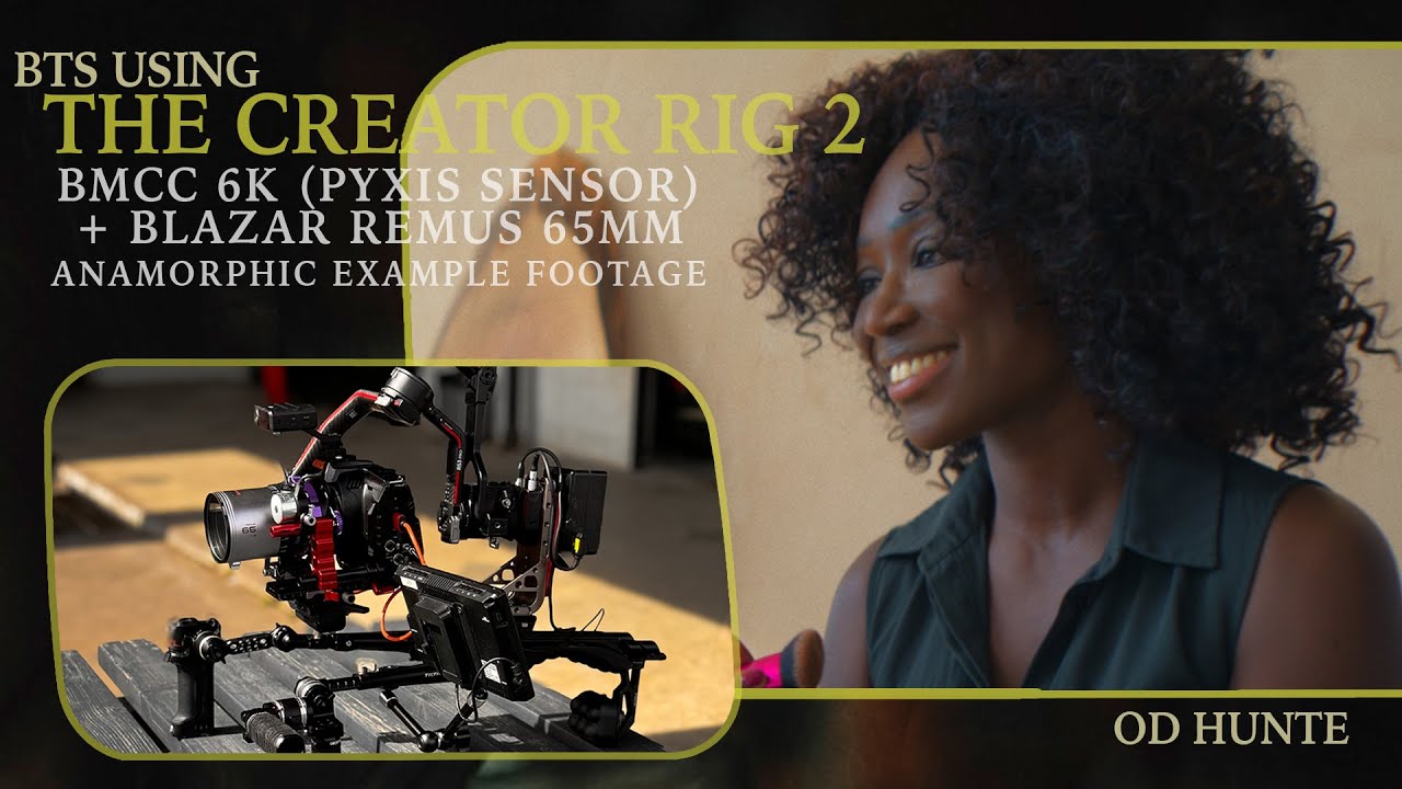 BTS using The Creator Rig 2 - BMCC 6K (PYXIS SENSOR) + Blazar Remus ...