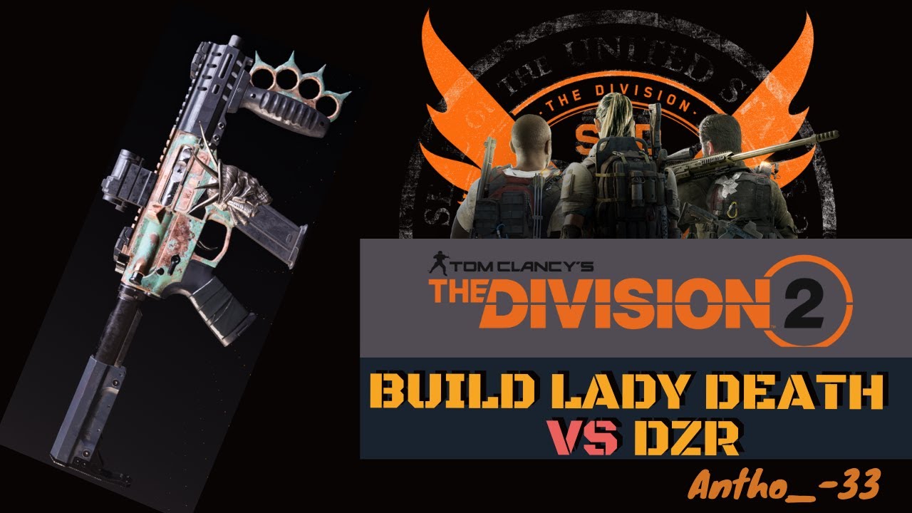 The division 2 | PS4 | PvP | Build Lady death Vs DZR (Antho_-33) - YouTube