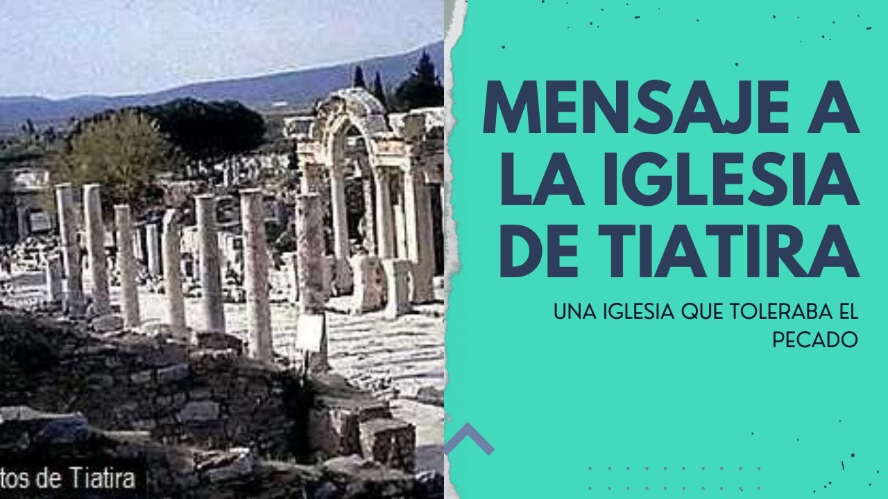 Mensaje a la Iglesia de Tiatira - YouTube