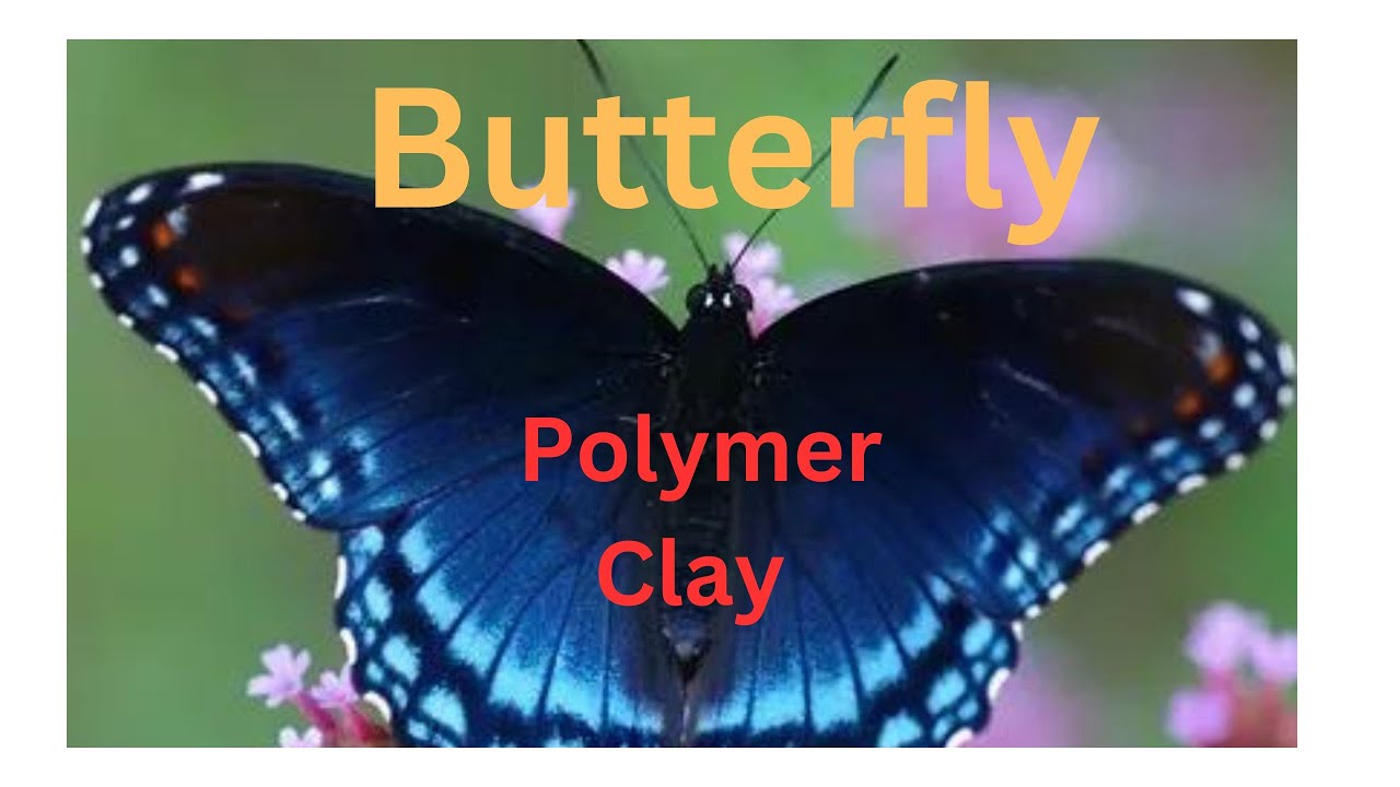 Creating Stunning Butterfly Art Polymer Clay Sculp - YouTube