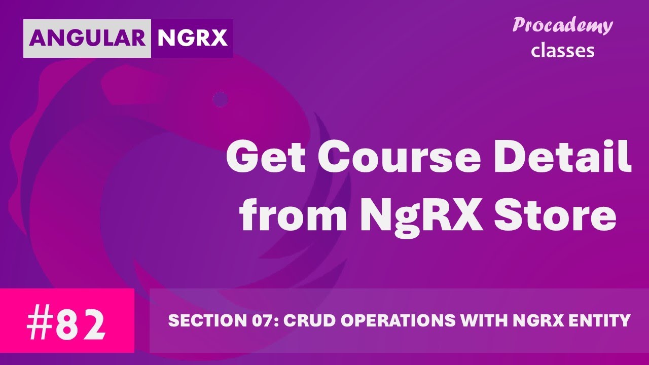 #82 Reading Course Detail from NgRX Store | State Management in Angular with NgRX - YouTube