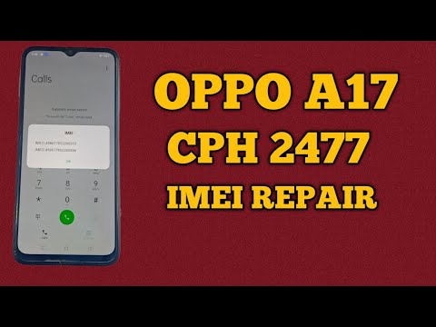 oppo a17 cph2477 android12 imei repair | how to OPPO A17 CPH2477 ...