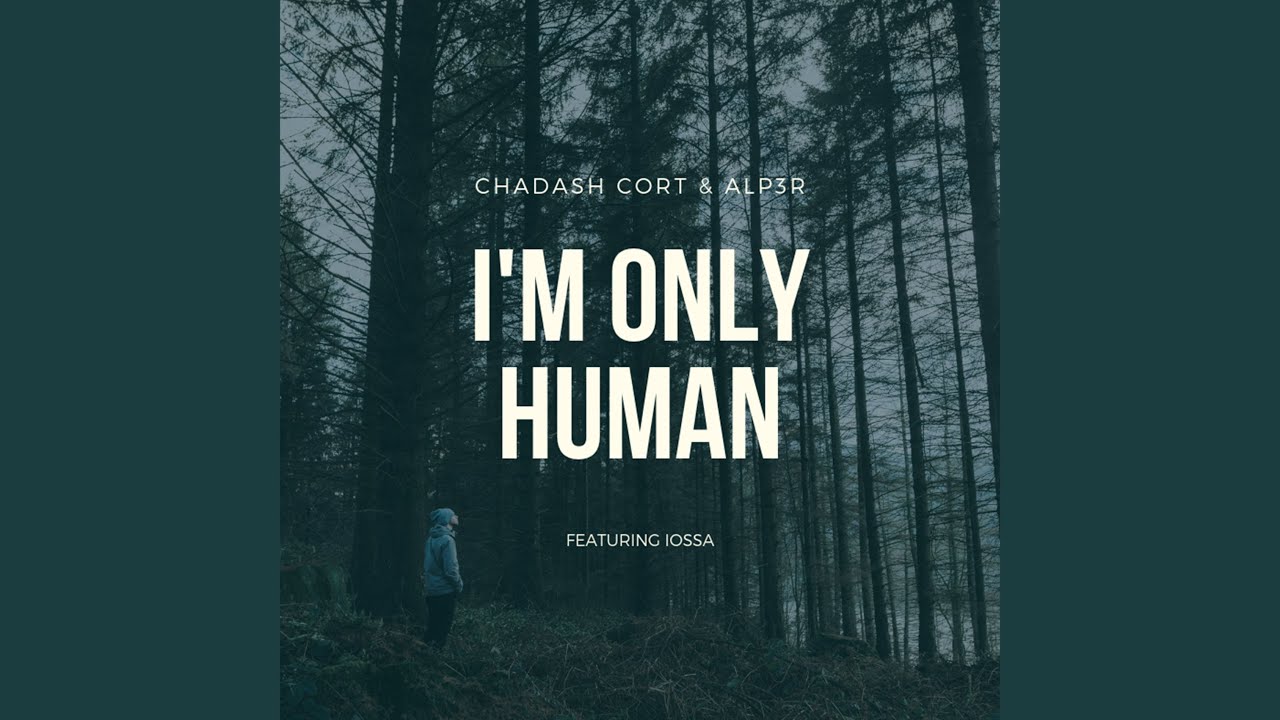 I'm Only Human - YouTube