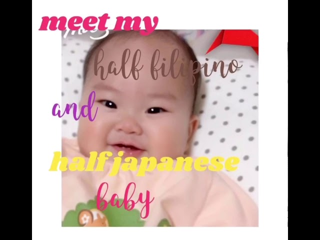 Half Japanese Half Filipino Baby Youtube