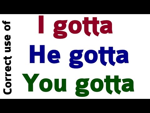Use of I gotta | Use of gotta in sentences | Advance spoken English ...