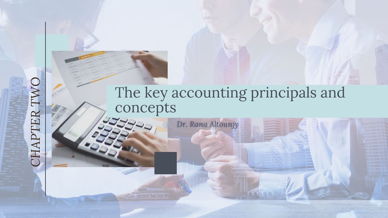 02 The key accounting principals and concepts - YouTube