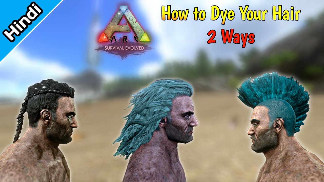 How To Change |Your Hair Colour |Easy 2 Ways | & Body Colour| In [Ark ...