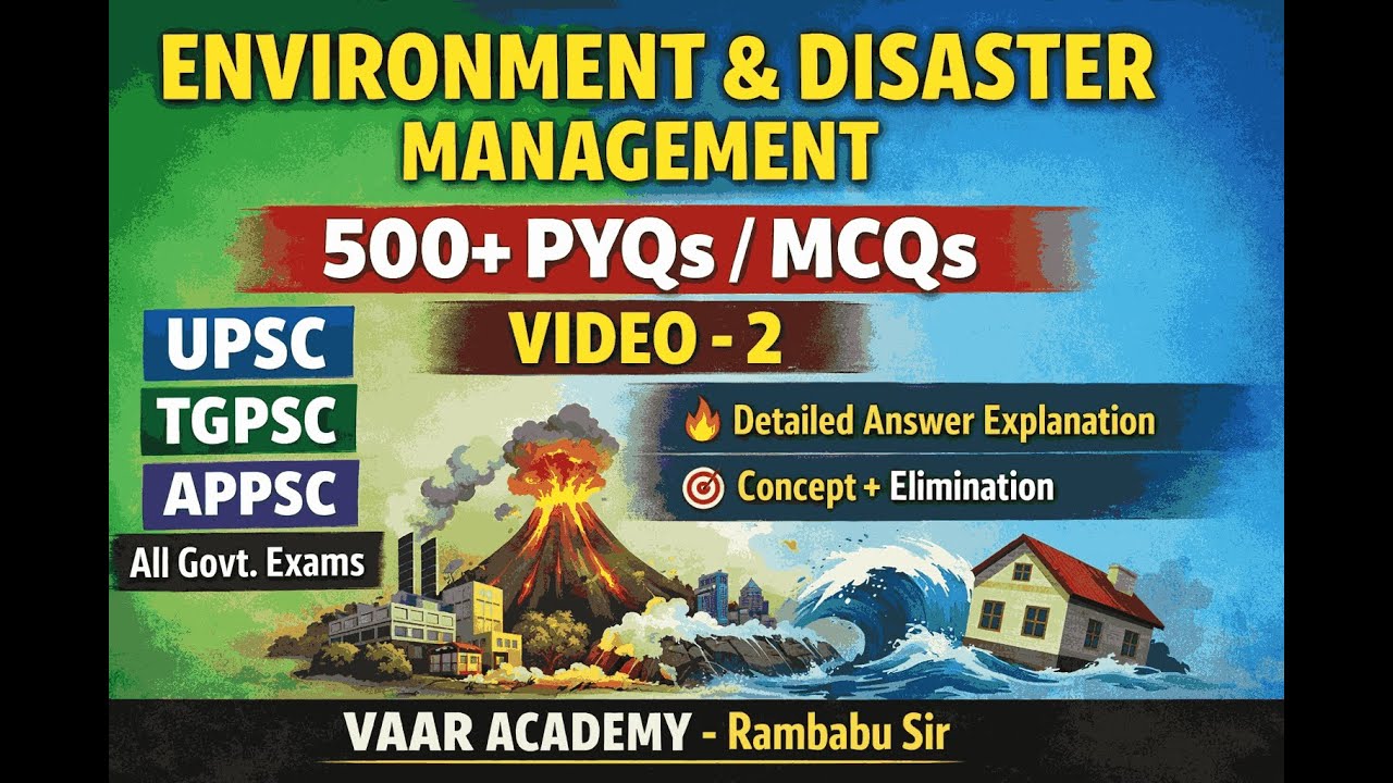 ENVIRONMENT & DISASTER MANAGEMENT 500+PYQs/MCQs VIDEO-2 for UPSC|TGPSC ...
