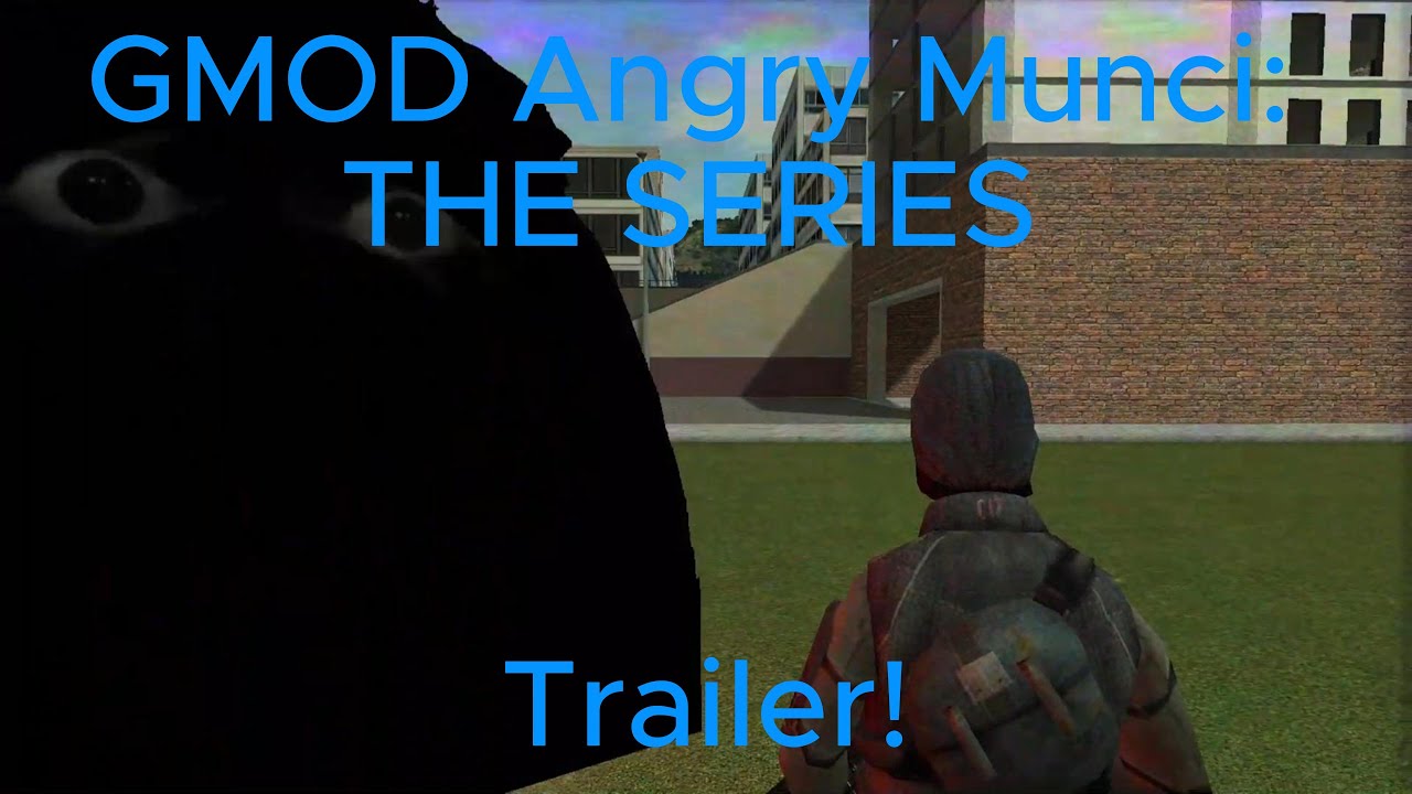 GMOD Angry Munci: THE SERIES | Trailer - YouTube