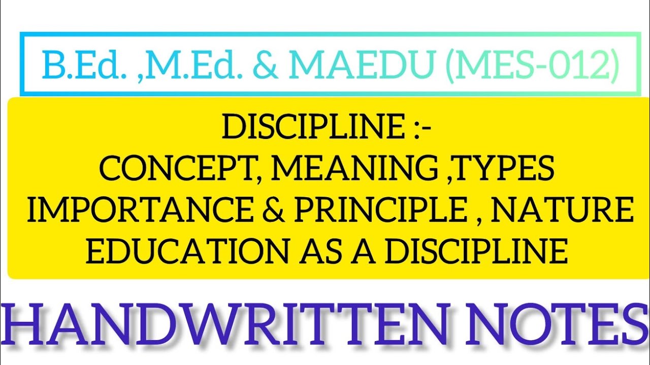 ⚡CONCEPT, TYPES, PRINCIPLE AND NATURE OF DISCIPLINE⚡EDUCATION AS A ...