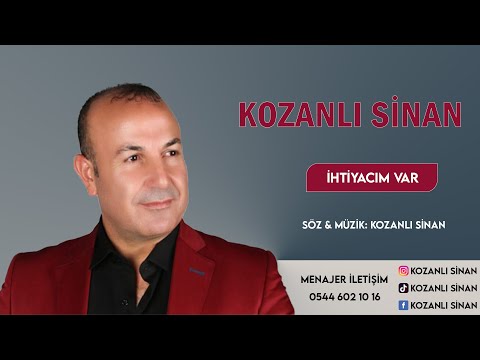 Kozanlı Sinan - İhtiyacım Var