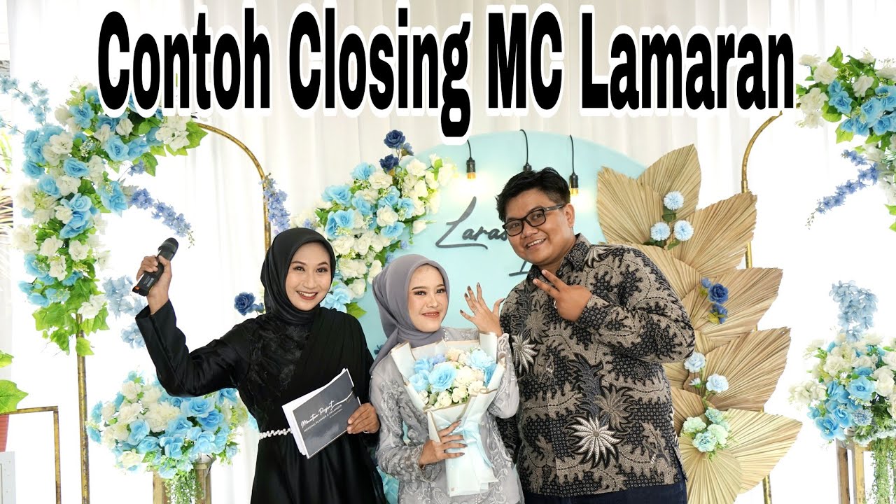 CONTOH CLOSING MC LAMARAN - YouTube