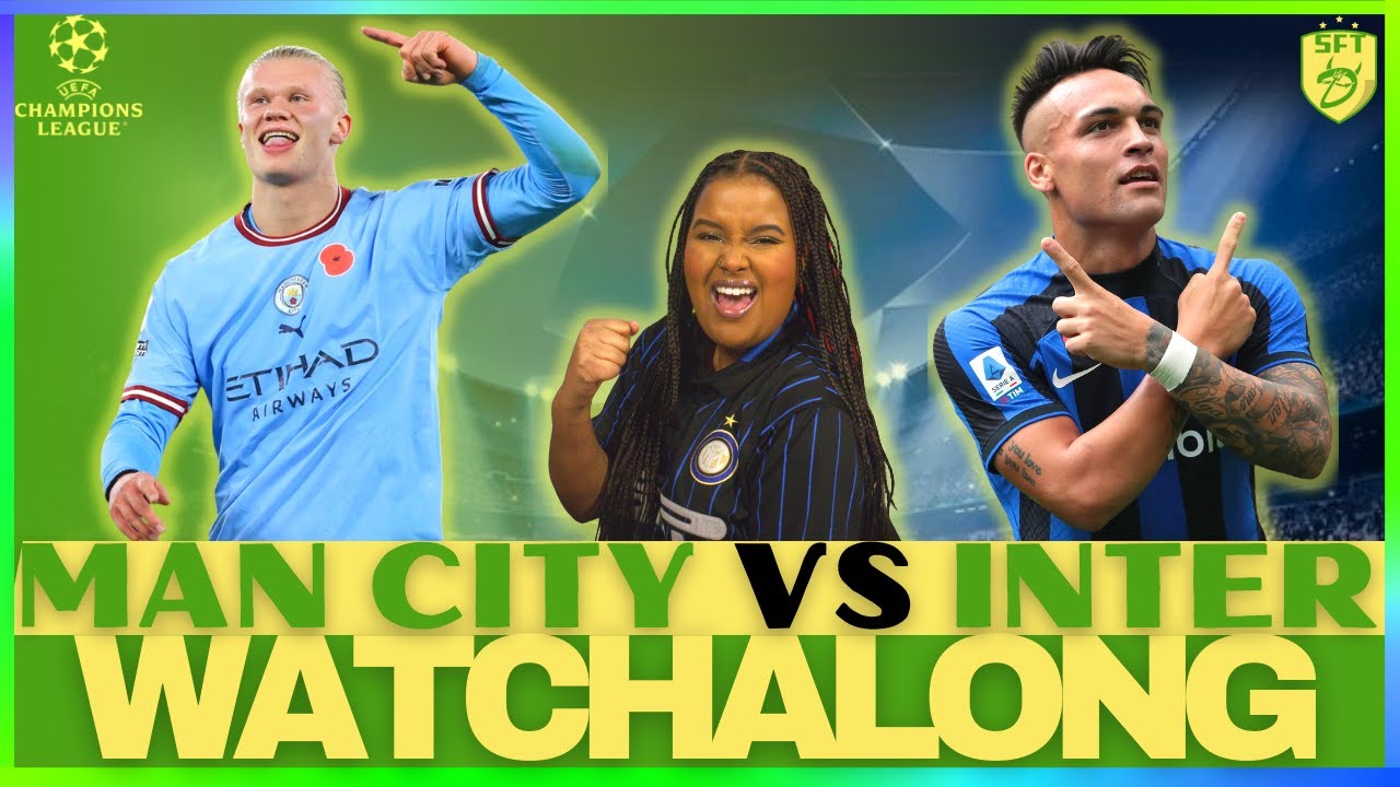 MANCHESTER CITY VS INTER | LIVE STREAM WATCHALONG | CHAMPIONS LEAGUE ...