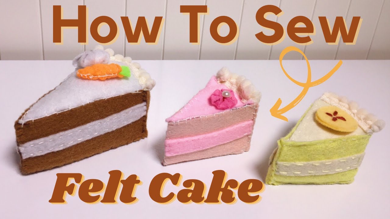 Crafts | How To Sew Felt Cake - YouTube
