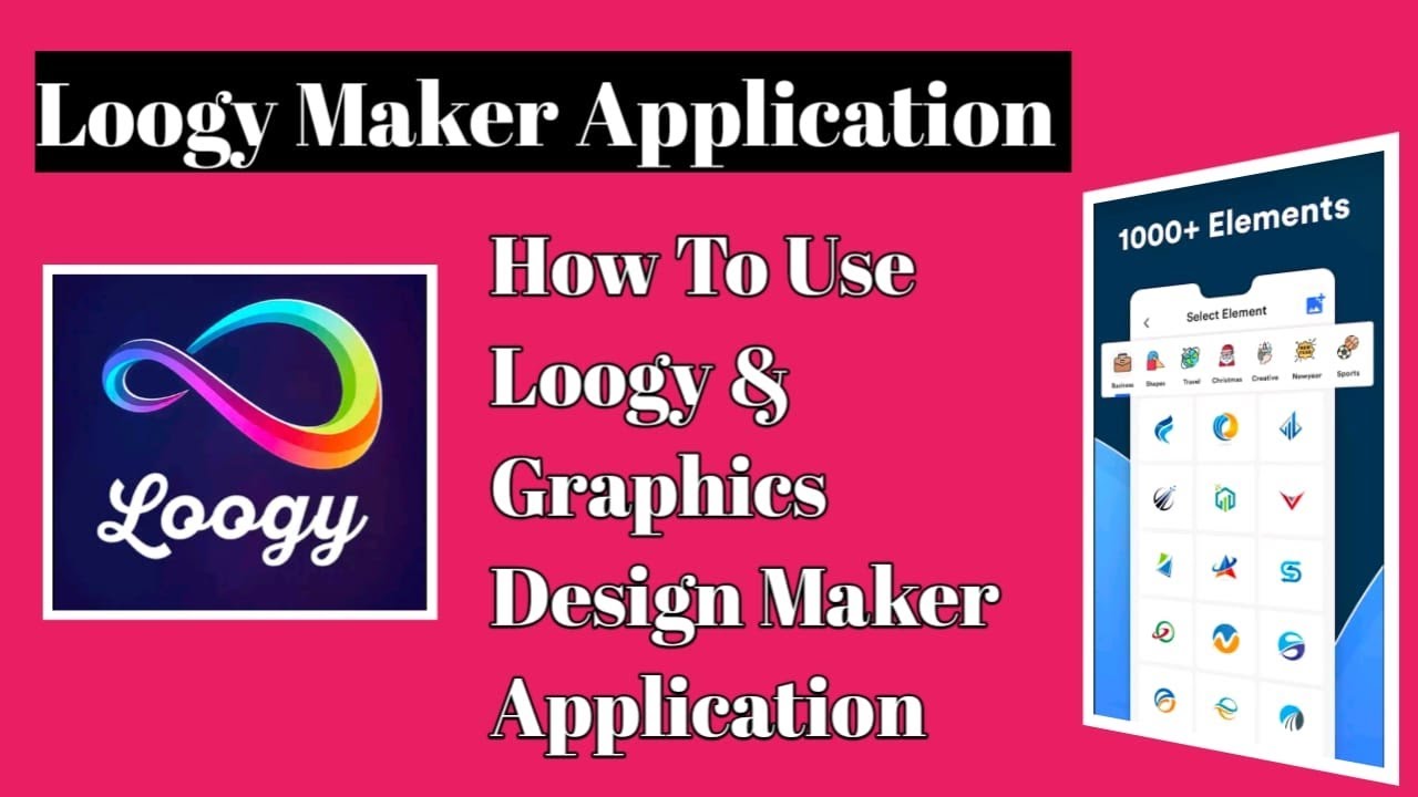 How To Use Loogy & Graphics Design Maker Application 2022 - YouTube
