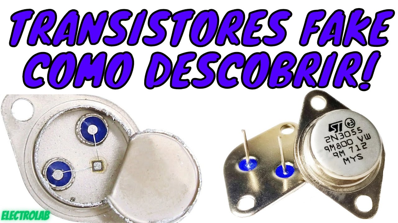 Como identificar transistores de potência falsos!! - YouTube