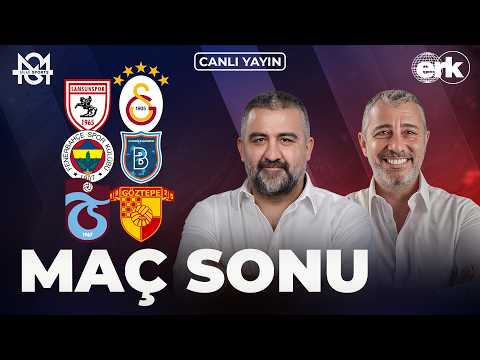 Samsunspor - Galatasaray | Fenerbahçe - Başakşehir | Trabzonspor-Göztepe | Ümit Özat, Melih Ş.