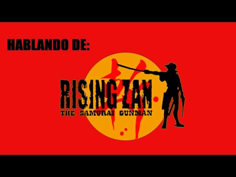Hablando de: Rising Zan: The Samurai Gunman