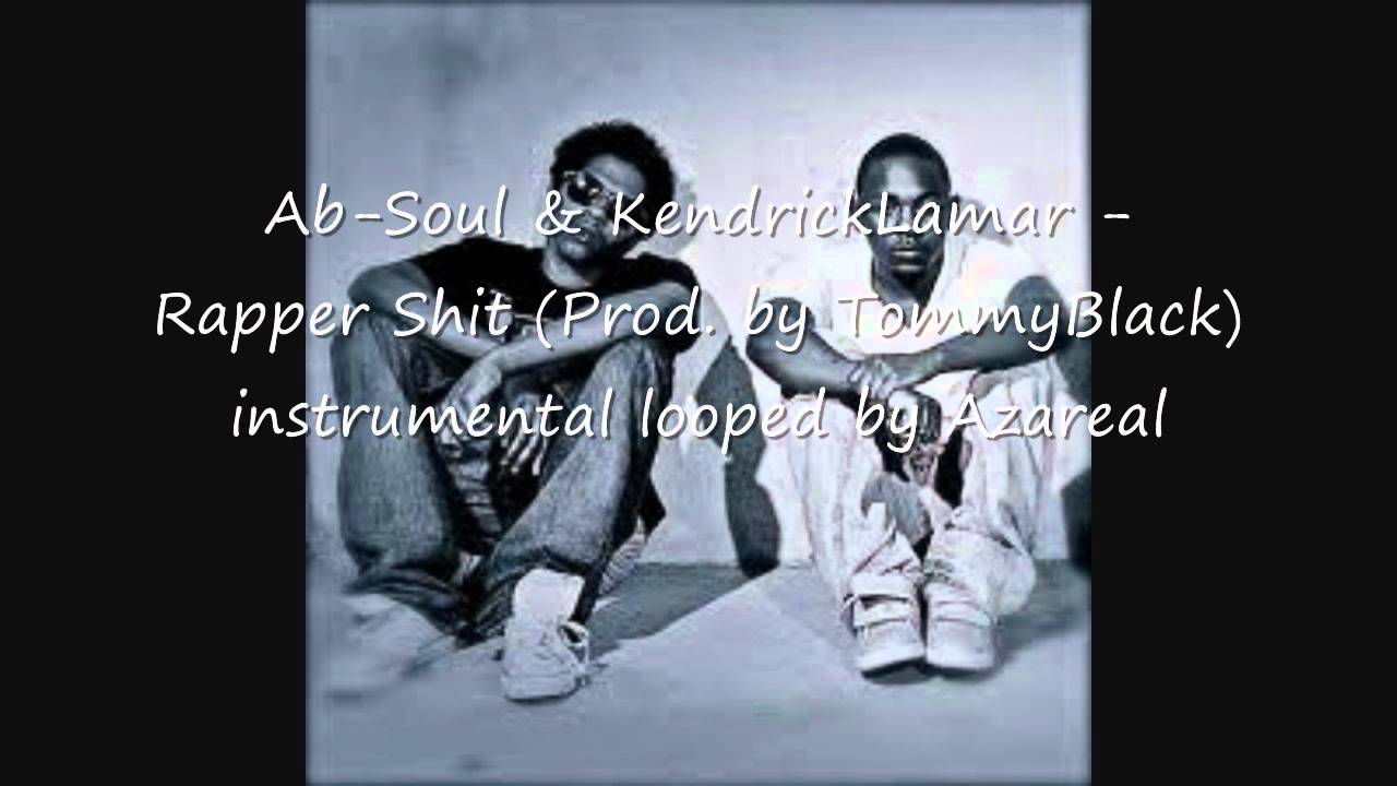 Ab-Soul & Kendrick Lamar - Rapper Shit instrumental (looped By Azareal ...