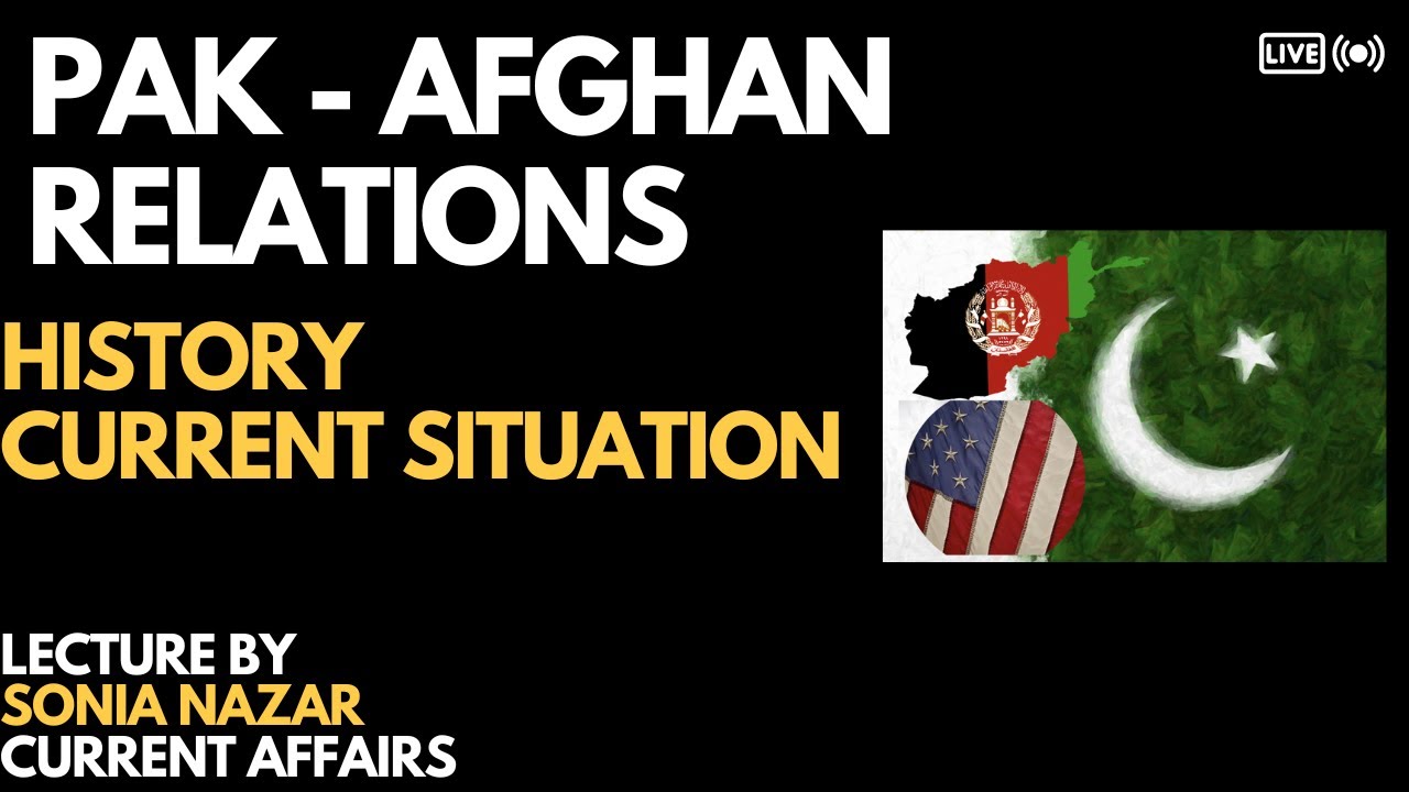 Pak Afghan Relationship - History and Current Scenario - YouTube