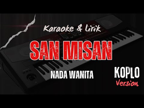 SAN MISAN _ KARAOKE ❗❗ NADA WANITA _ VERSI KOPLO ❗❗ VERSI ADELIA
