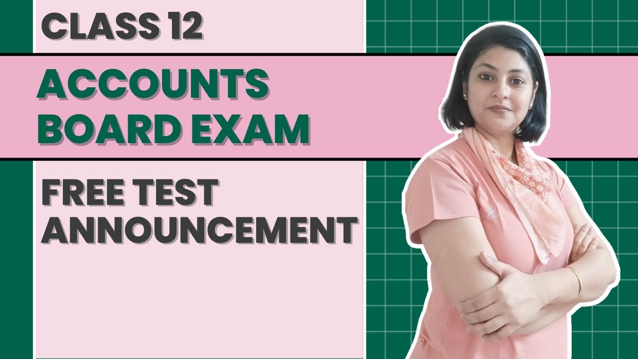 Test Announcement | Class 12 Accounts Board Exam 📝 New Test | Nonstop ...