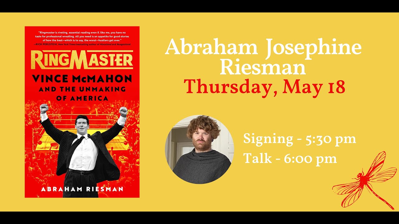 Abraham Josephine Riesman presents RINGMASTER: VINCE MCMAHON AND THE ...