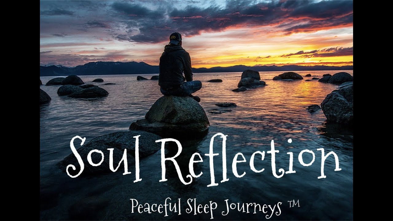 SOUL REFLECTION |HEALING WHISPER ASMR MEDITATION @PeacefulSleepJourneys ...