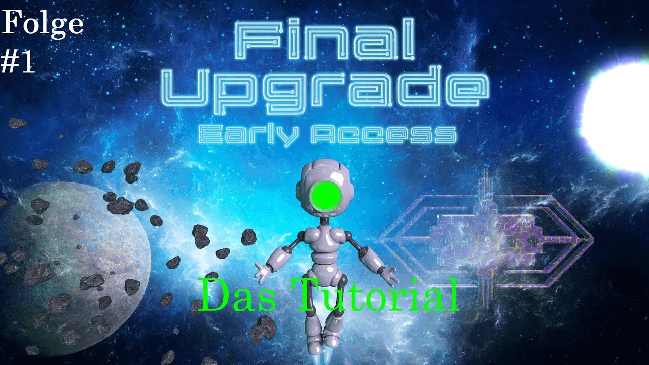 Final Upgrade Folge #1 Das Tutorial - YouTube