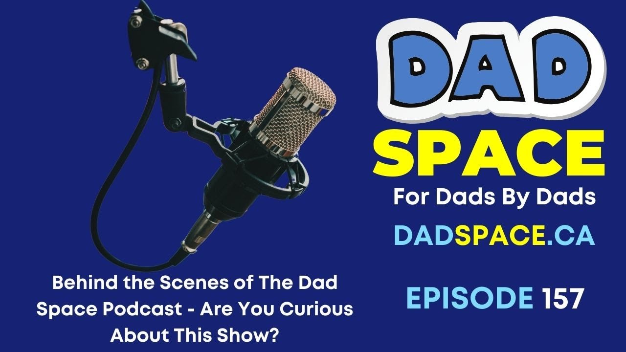 Behind the Scenes of The Dad Space Podcast - Are You Curious About This ...