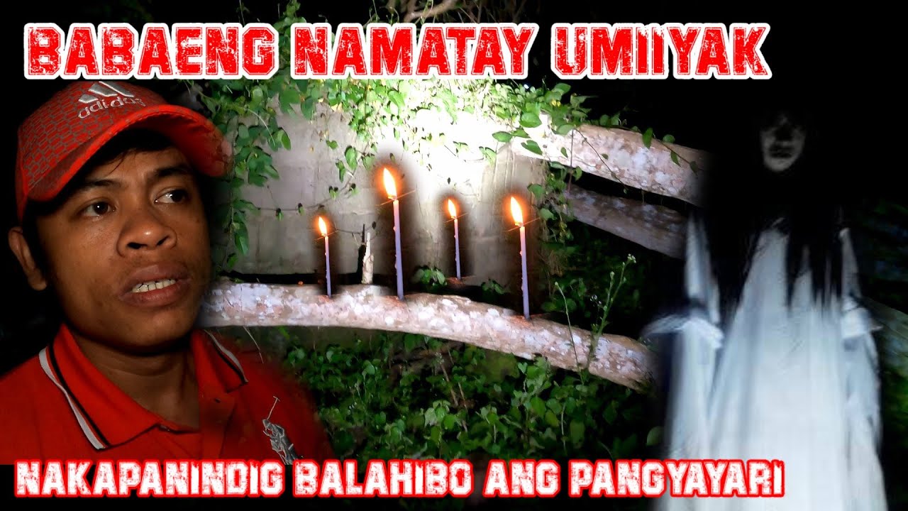 Babaeng namatay palaging umiiyak tuwing gabi | nakakapanindig balahibo ...