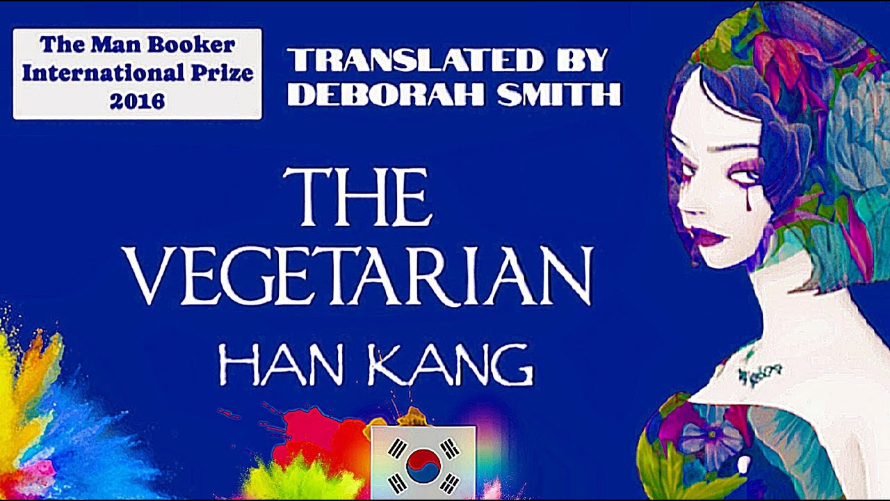 #videobook | Han Kang | 'THE VEGETARIAN' | Eng ver | Translated by ...