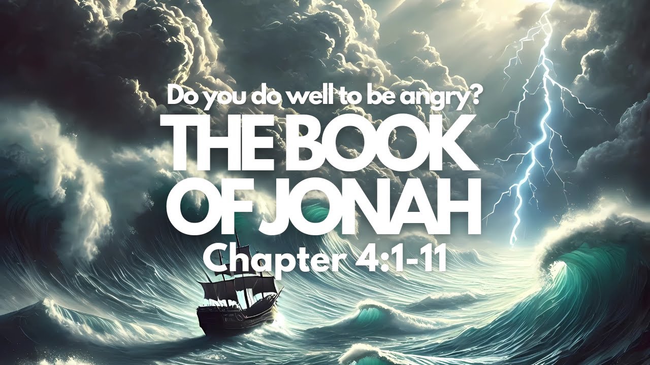 Do you do well to be angry? | Jonah 4:1-11 | Sermon Series - YouTube