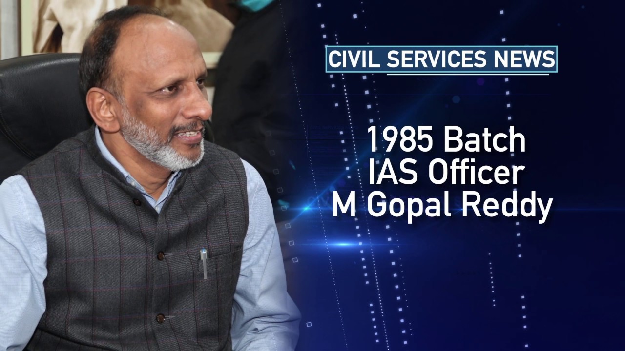 M Gopal Reddy IAS, Additional Chief Secretary, Information, MP (English ...