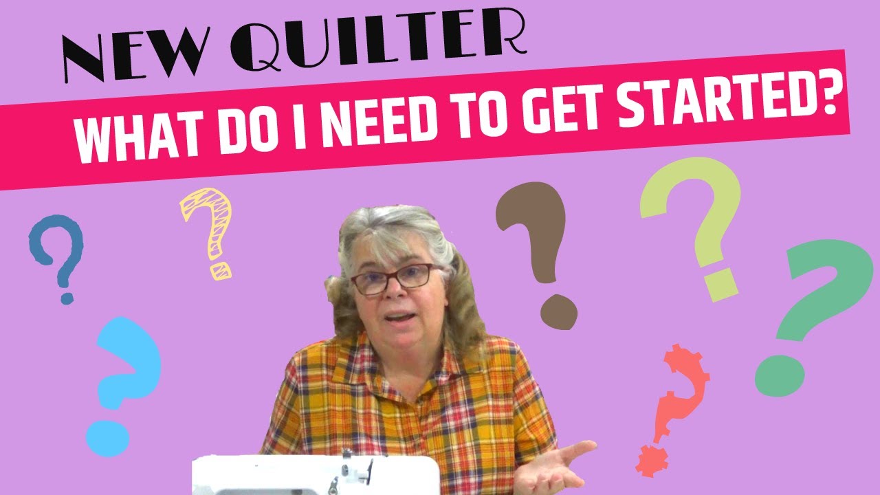 New To Quilting - What Do I Need To Get Started? - YouTube