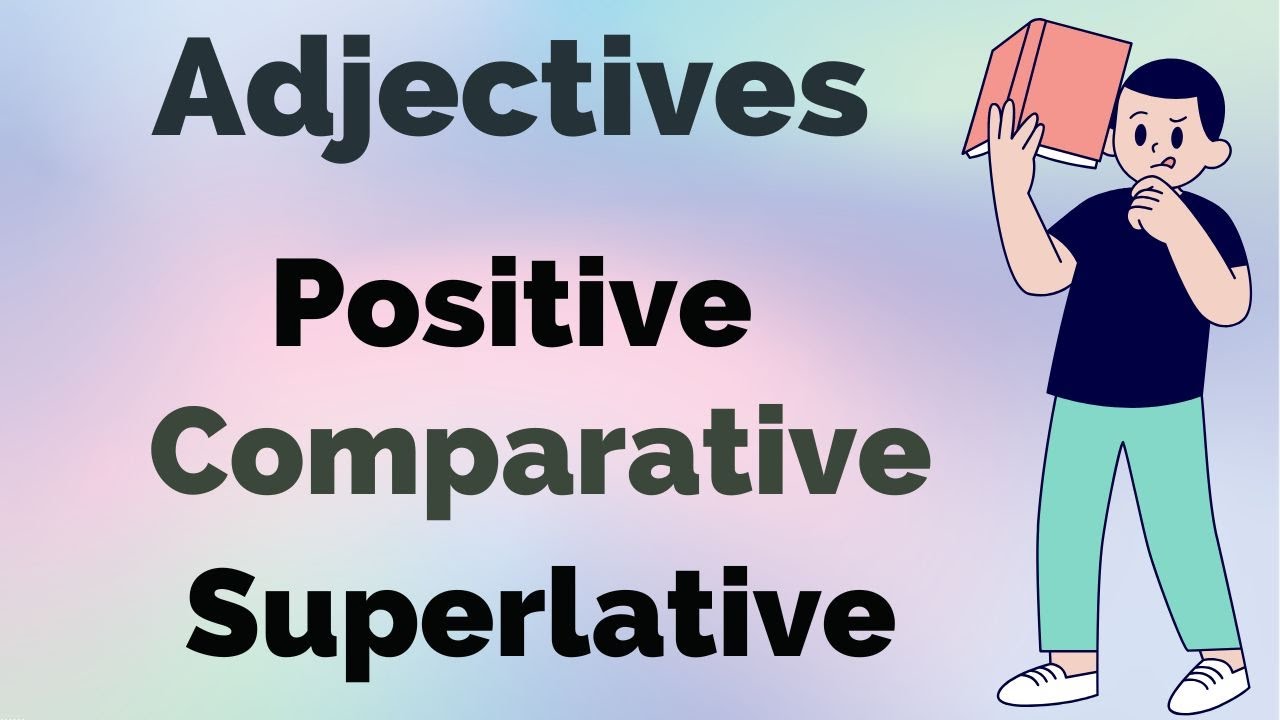 Three Degrees of Comparison (Adjective) - YouTube