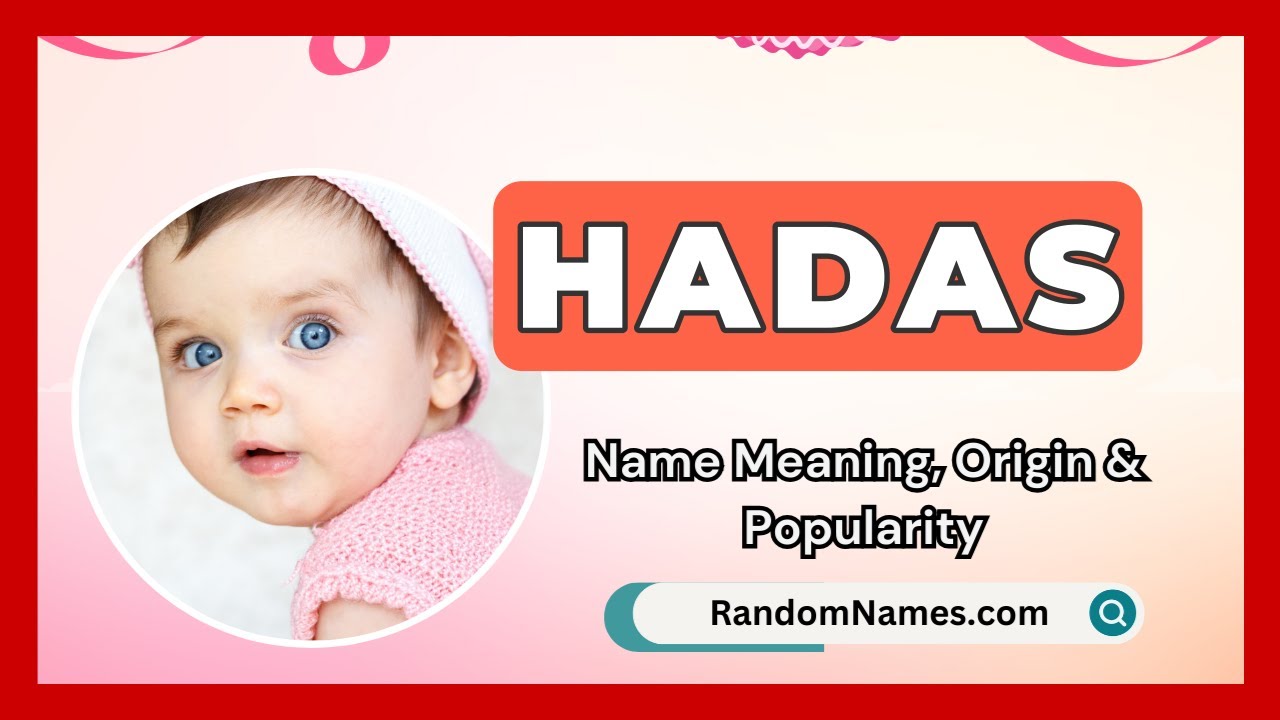 Hadas - Baby Girl Name Meaning, Origin & Popularity - RandomNames.com ...