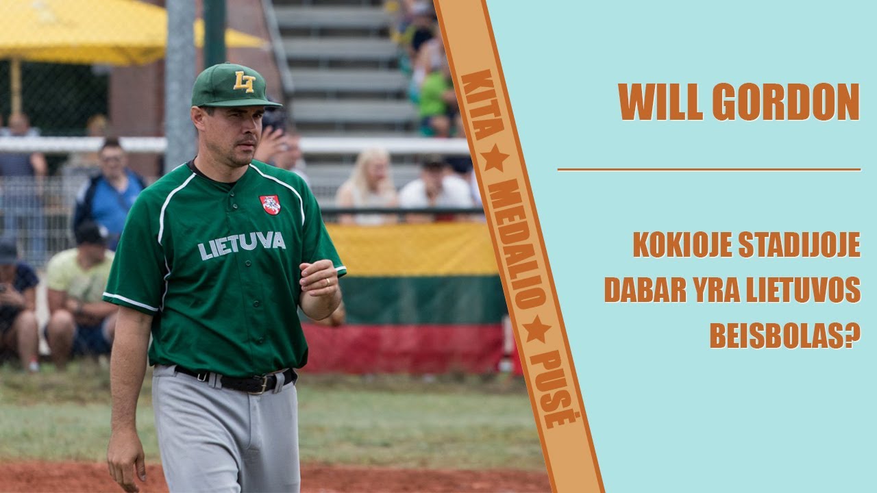#4 Will Gordon. Kokioje stadijoje dabar yra Lietuvos beisbolas? - YouTube