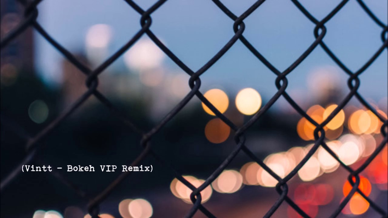 Vintt - Bokeh (VIP Remix) - YouTube